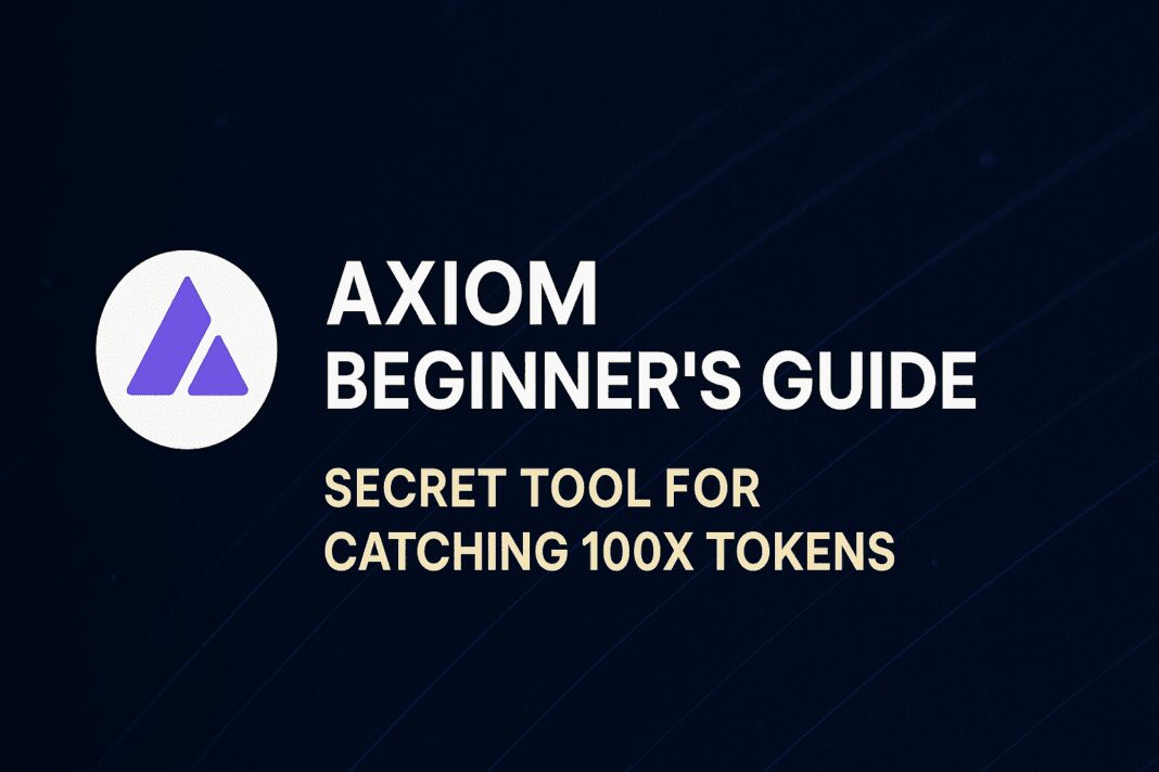 Axiom Beginner’s Guide: Secret Tool for Catching 100x Meme Coins - Bull ...